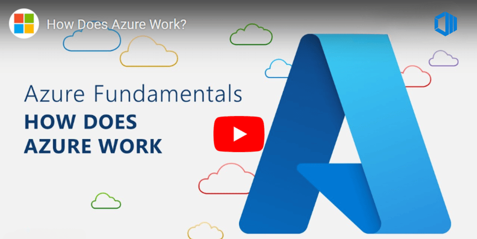 What Is Microsoft Azure? How It Works + Core Services
