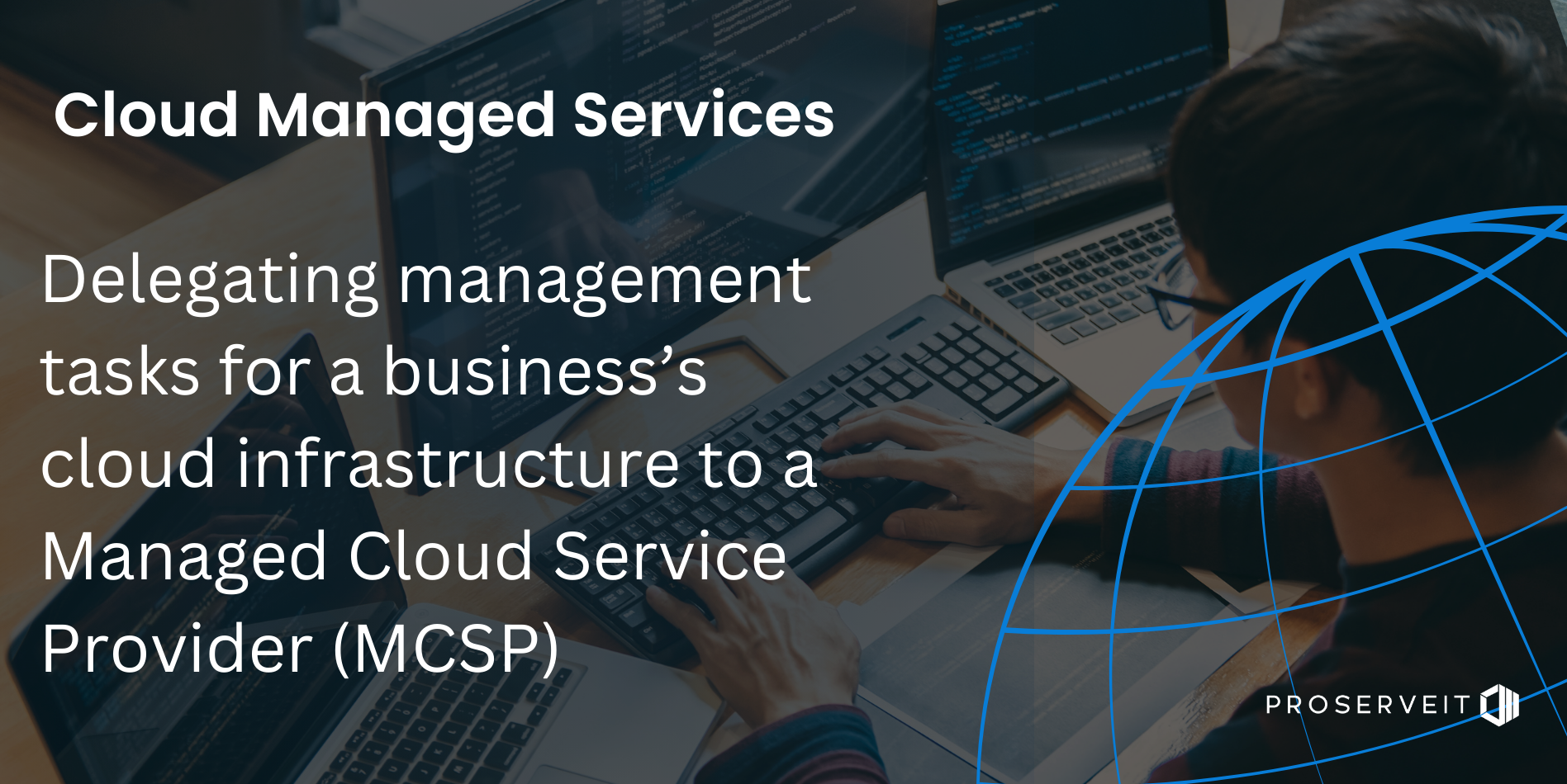 What Are Cloud Managed Services? Choosing the Right Provider