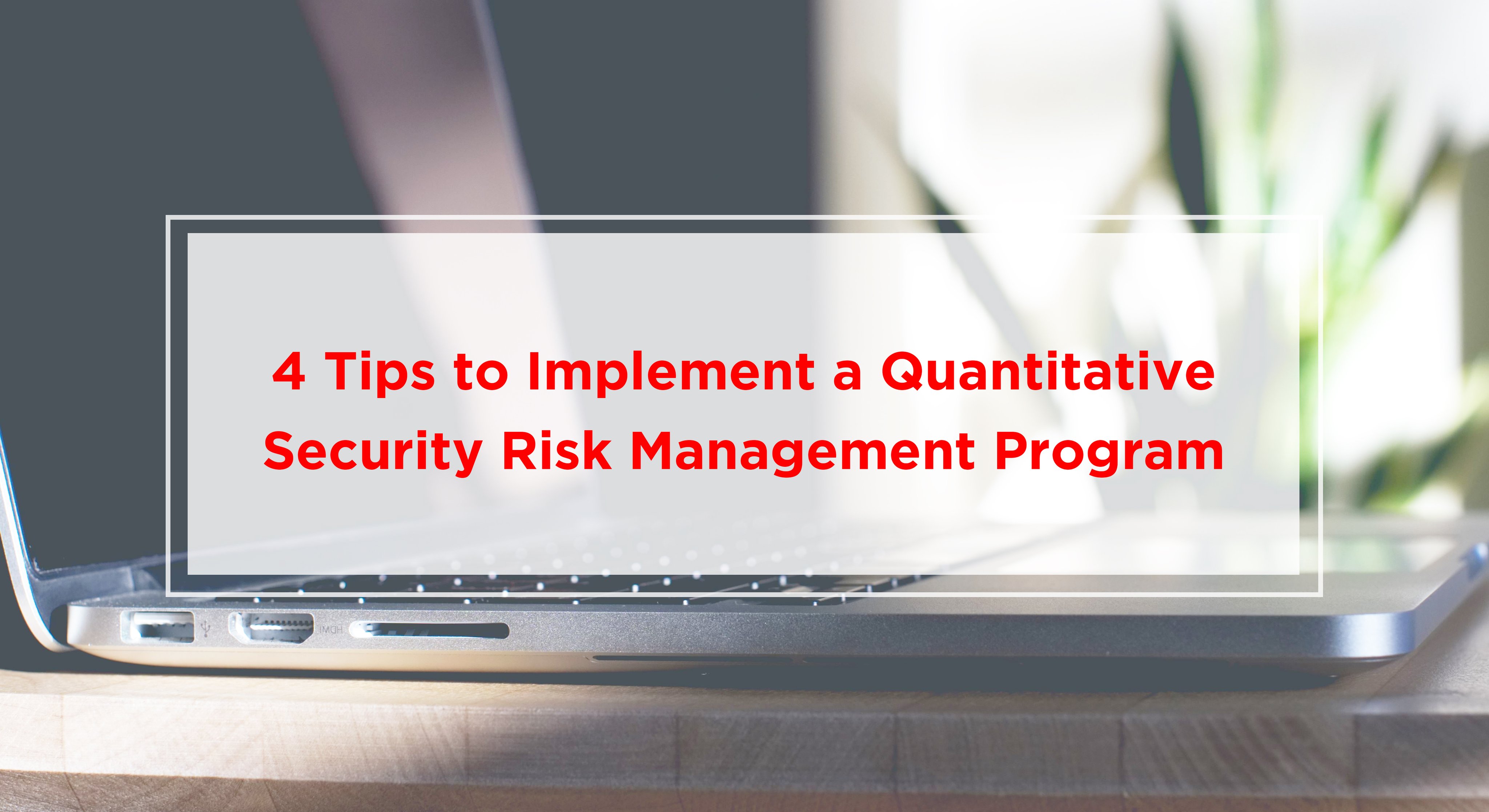 How to Establish a Cybersecurity Risk Management Program