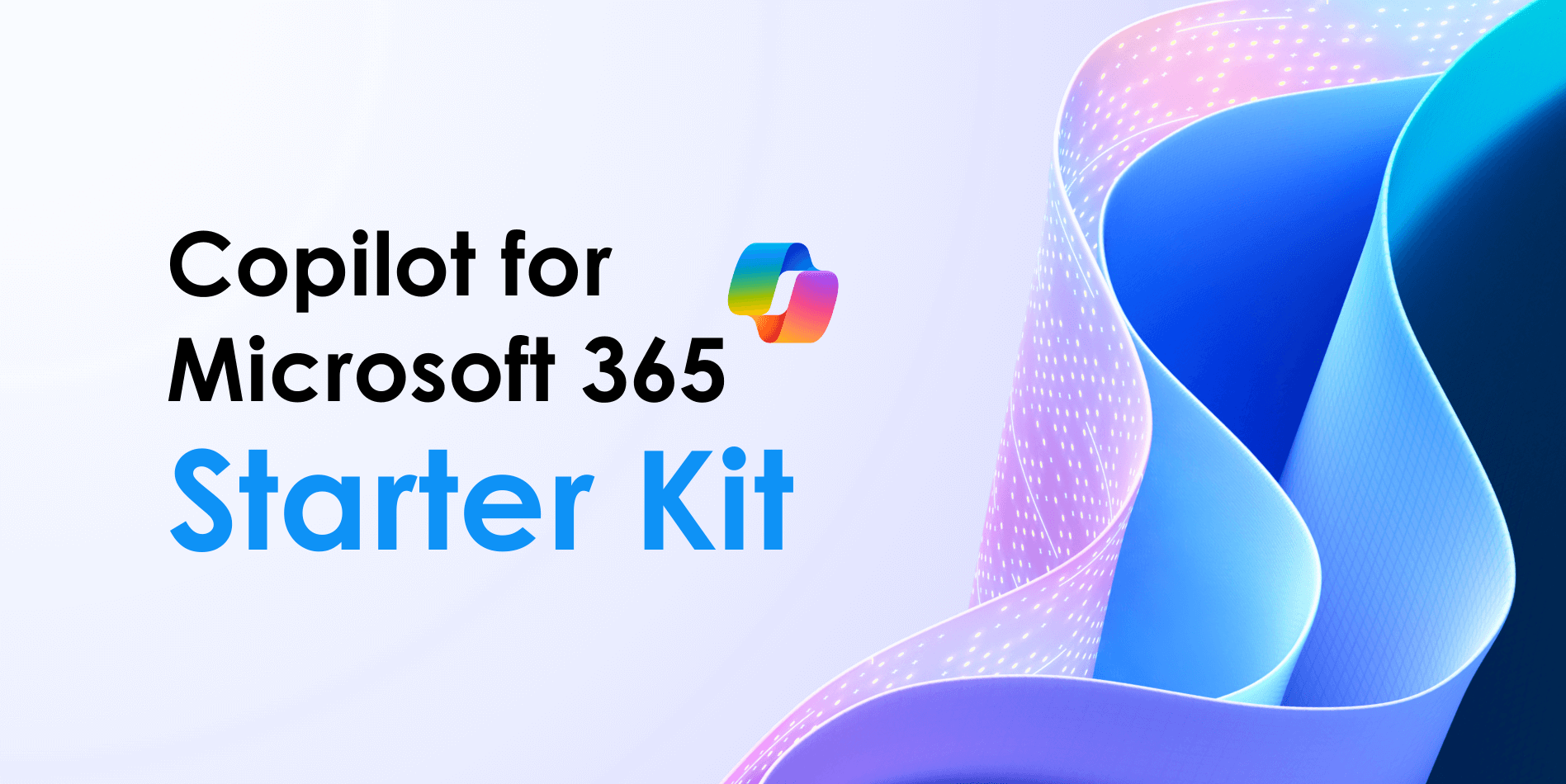 Get Rapid AI Adoption with Microsoft 365 Copilot Starter Kit